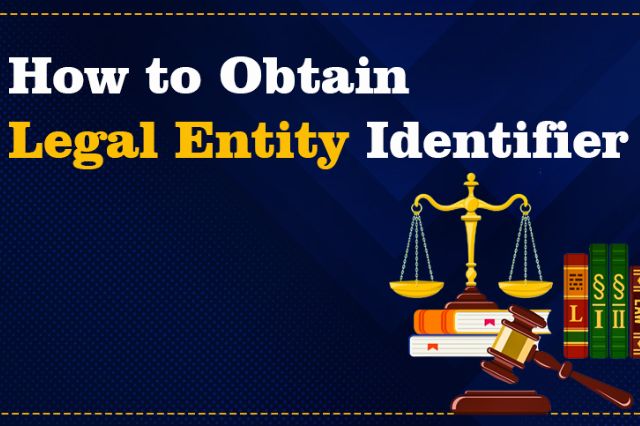Applying for a Legal Entity Identifier (LEI) and Navigating the ...